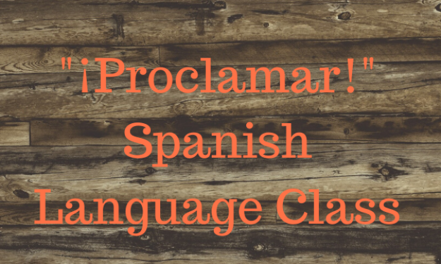 "¡Proclamar!" Spanish Language Class | Hope Lutheran Church